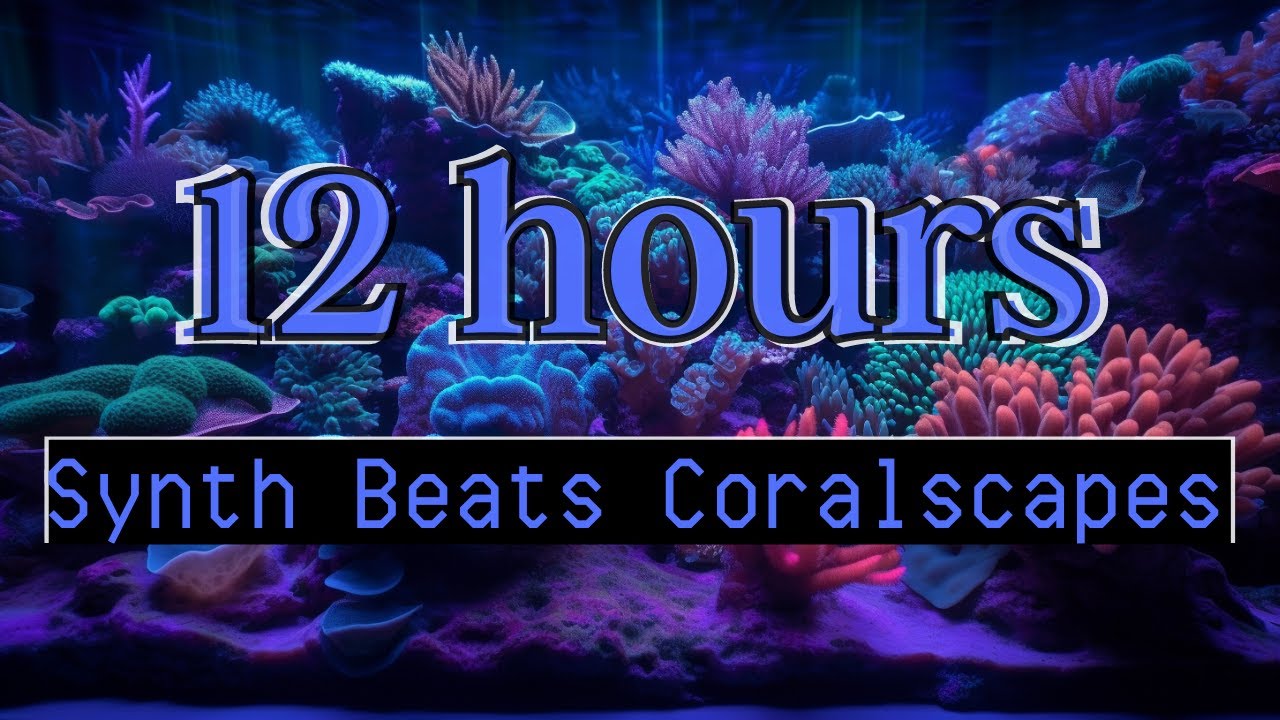 Deep Coral 🪸 12 Hour Music Video Background Mix 🪸 Trance Vaporwave ...
