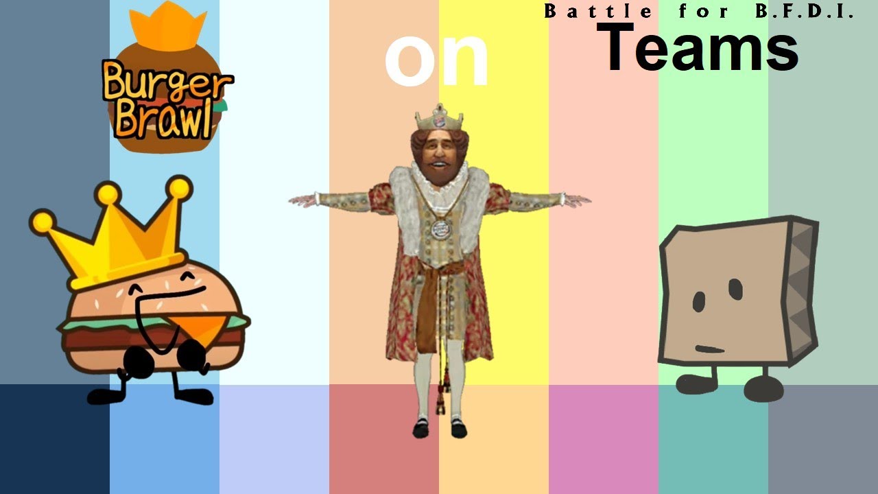 If Burger Brawl Characters were on BFB Teams (Expanded, now with 8 ...