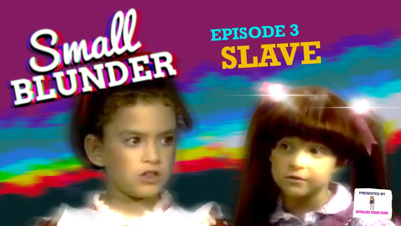 Small Blunder Dub 3: Slave | PARODY by APPALLING TRASH (2021) - YouTube