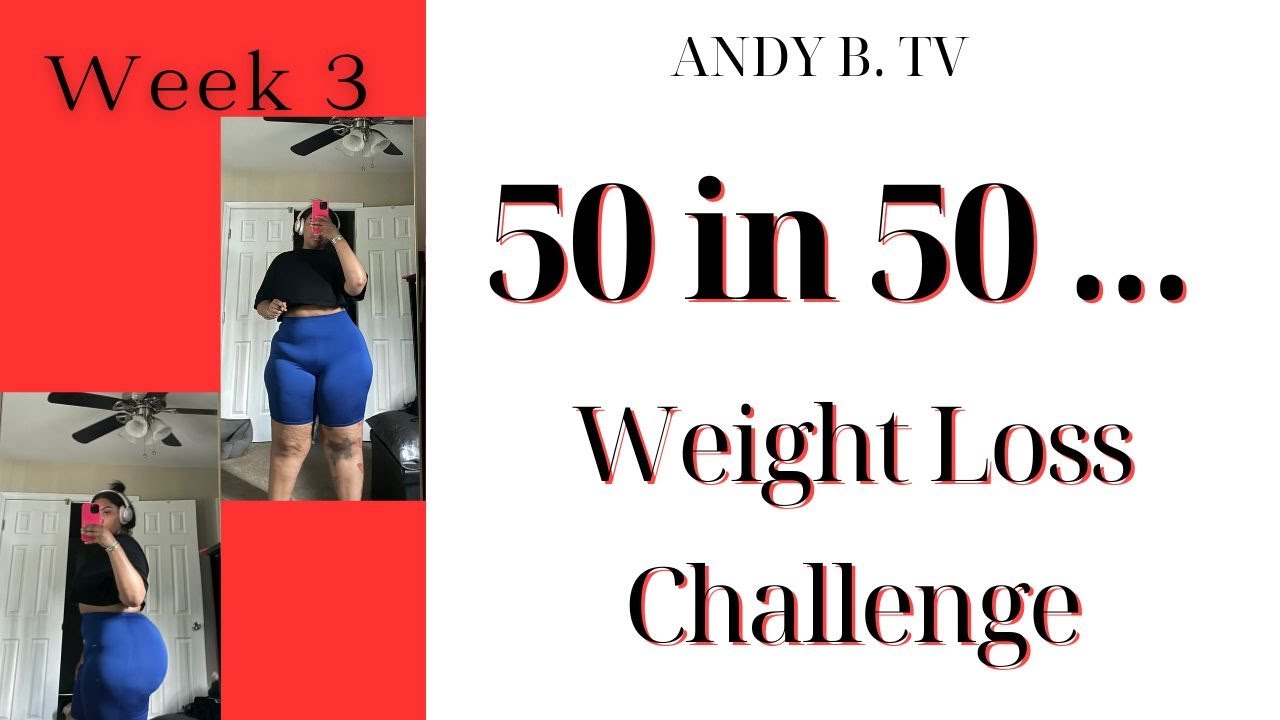 50 Pounds Down in 50 Days: My Ultimate Challenge | WEEK 3| Andy B ...