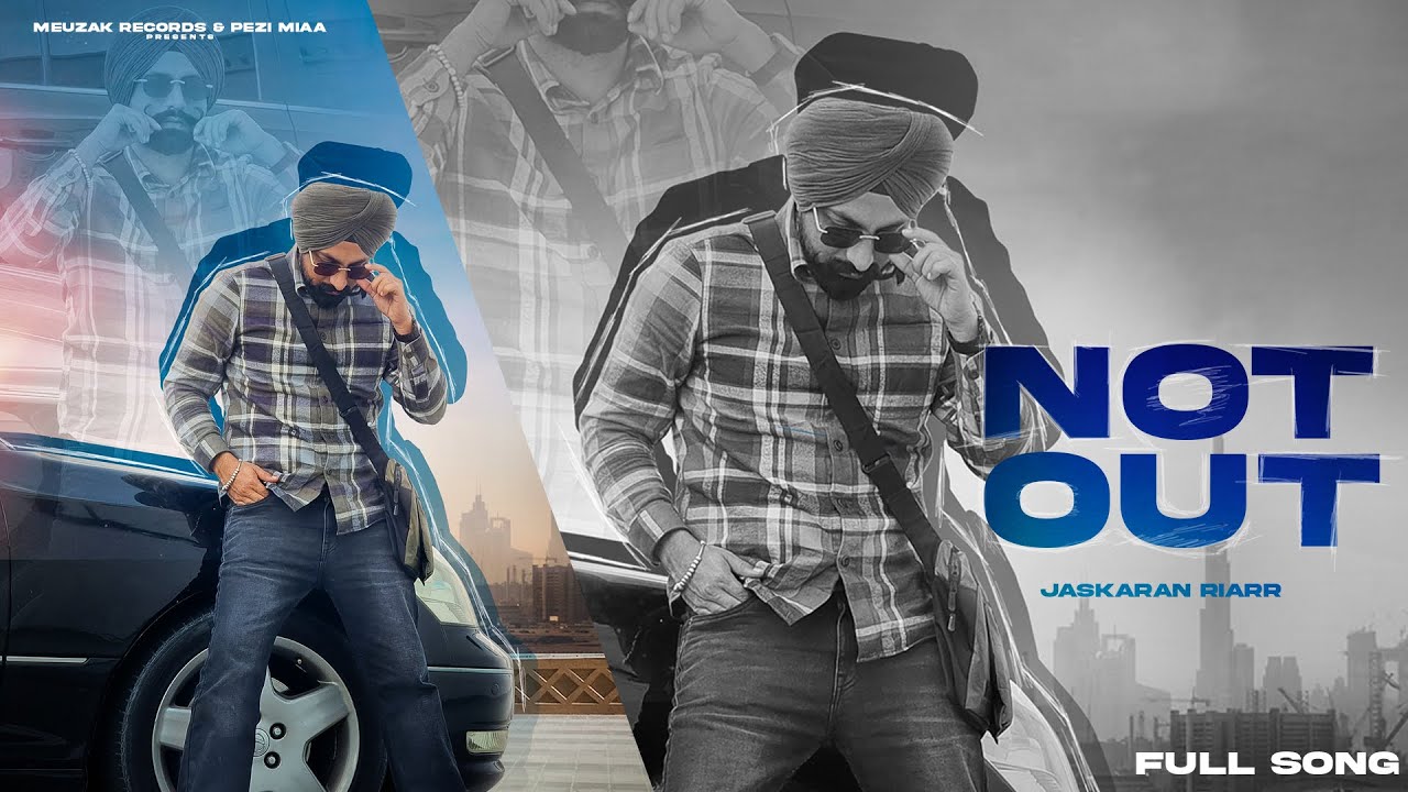 Not Out (Full song) | Jaskaran Riarr | Ritu jass | Urban Rulerz | Pezi ...