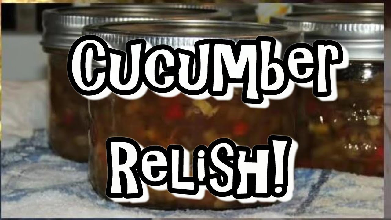 Relish! MrsVs Favorite Recipe! - YouTube