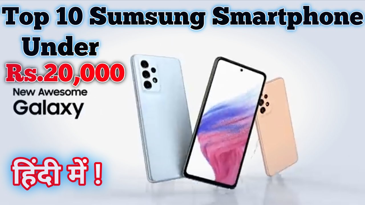 Top 10 Best Sumsung Phones | Smartphones Under 20000 - YouTube