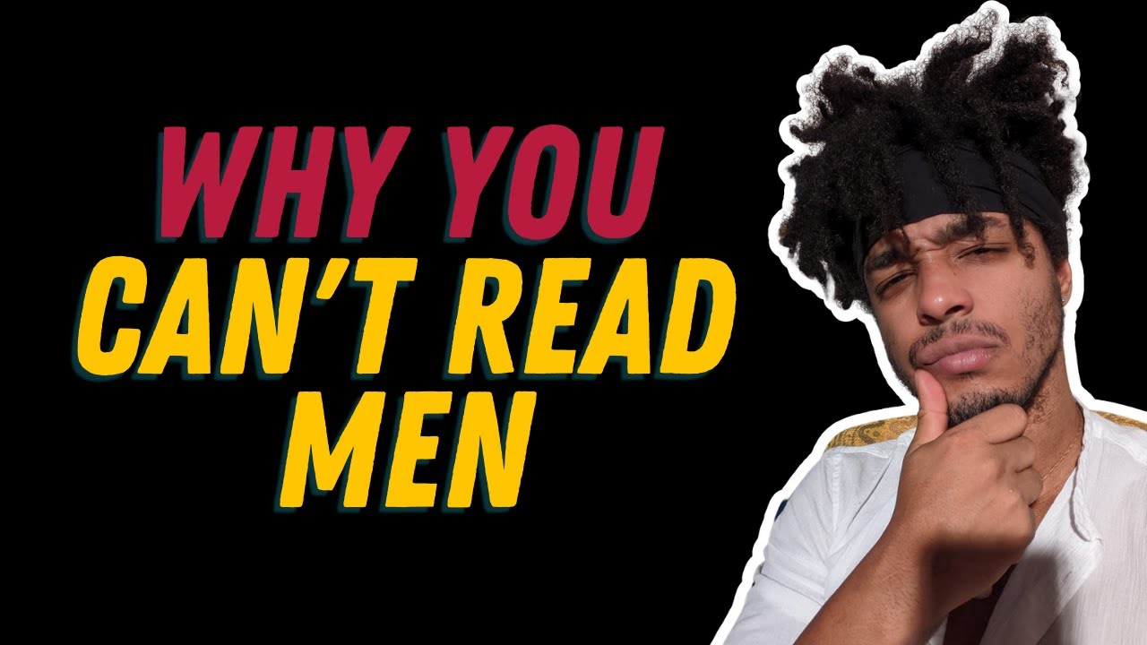 Why You Can't Read Men - YouTube