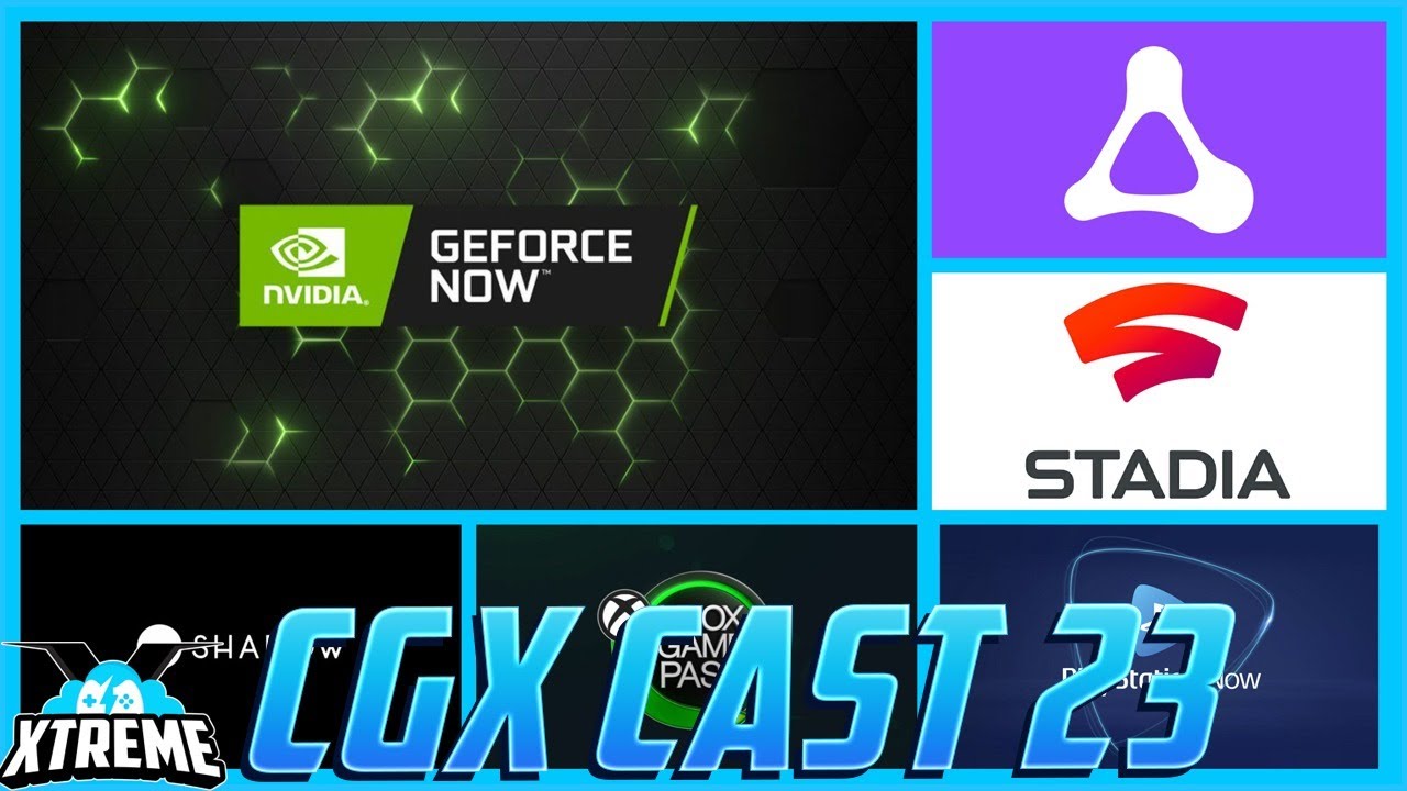 CGX Cast #23! We Are Back! How Did Cloud Gaming Do In 2020 & What Can ...