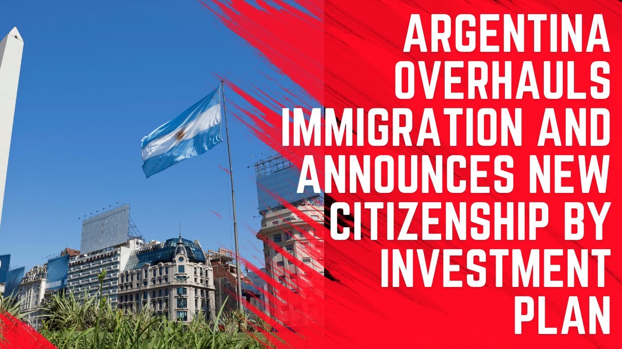 Major Changes to Argentina Immigration and New CBI Scheme - YouTube