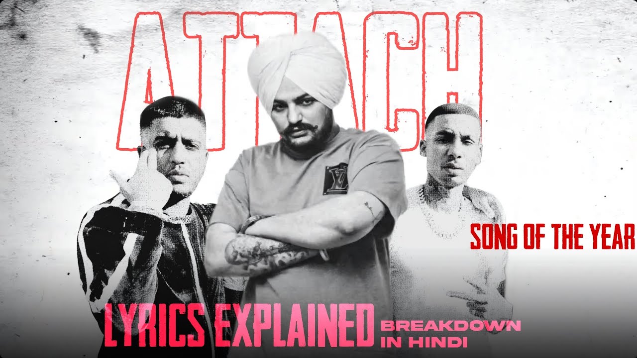 Attach Lyrics Explained/Breakdown in hindi | Attach Sidhu moose wala ...