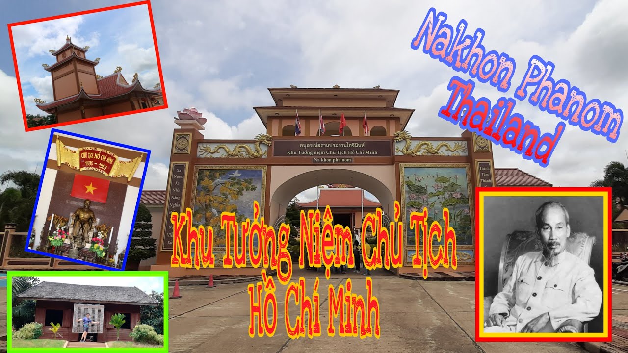 Uncle's Ho House Museum at Nakhon Phanom || Khu Tưởng Niệm Chủ Tịch Hồ ...
