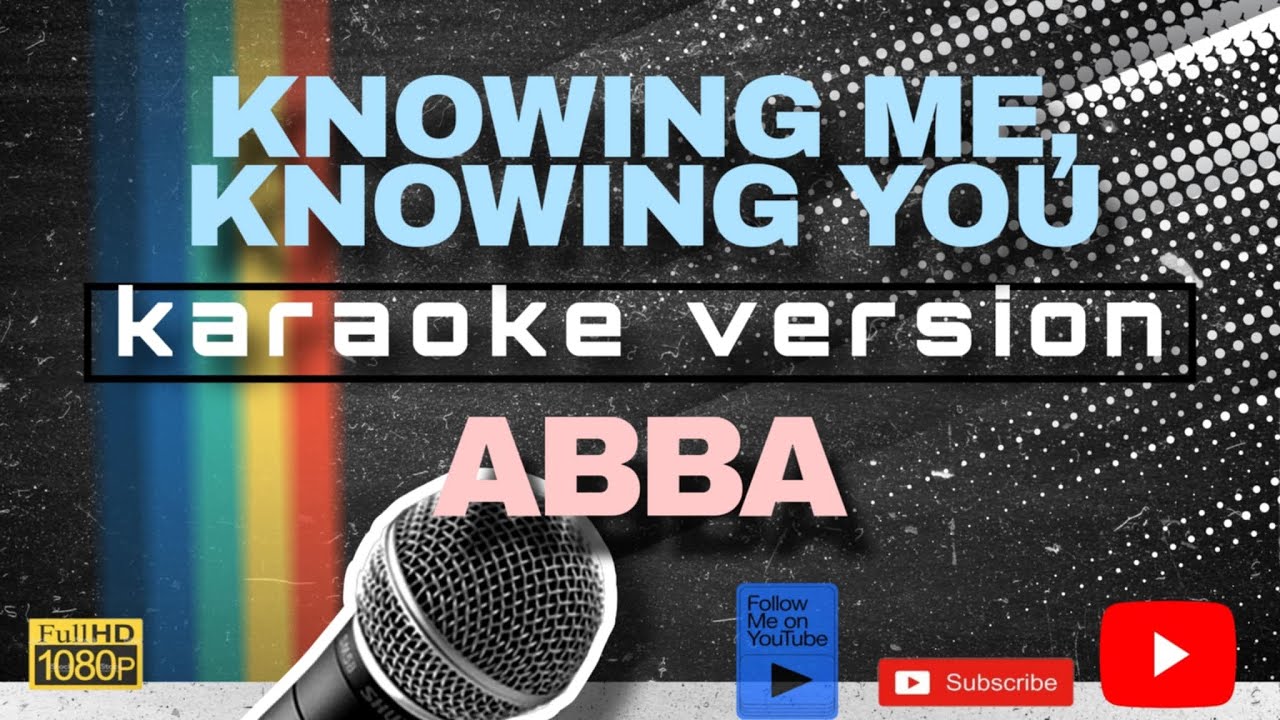 KNOWING ME KNOWING YOU KARAOKE VERSION by ABBA - YouTube