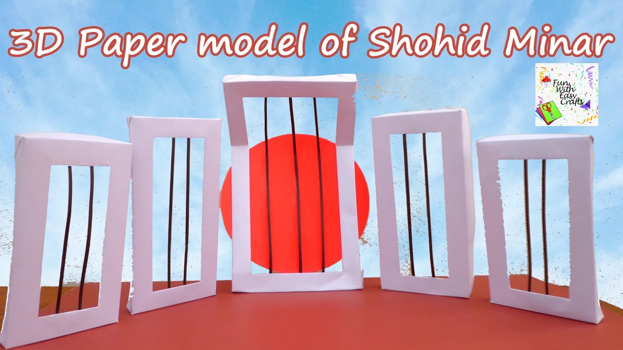 How to make 3D SHOHID MINAR MODEL of Bangladesh with Paper | শহীদ মিনার ...
