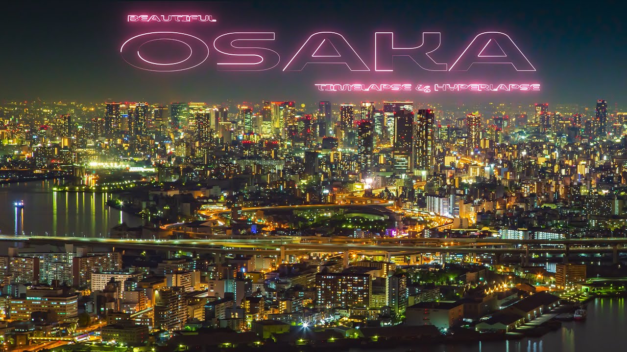Beautiful Osaka, Japan. Timelapse & Hyperlapse. #大阪#タイムラプス #오사카 - YouTube