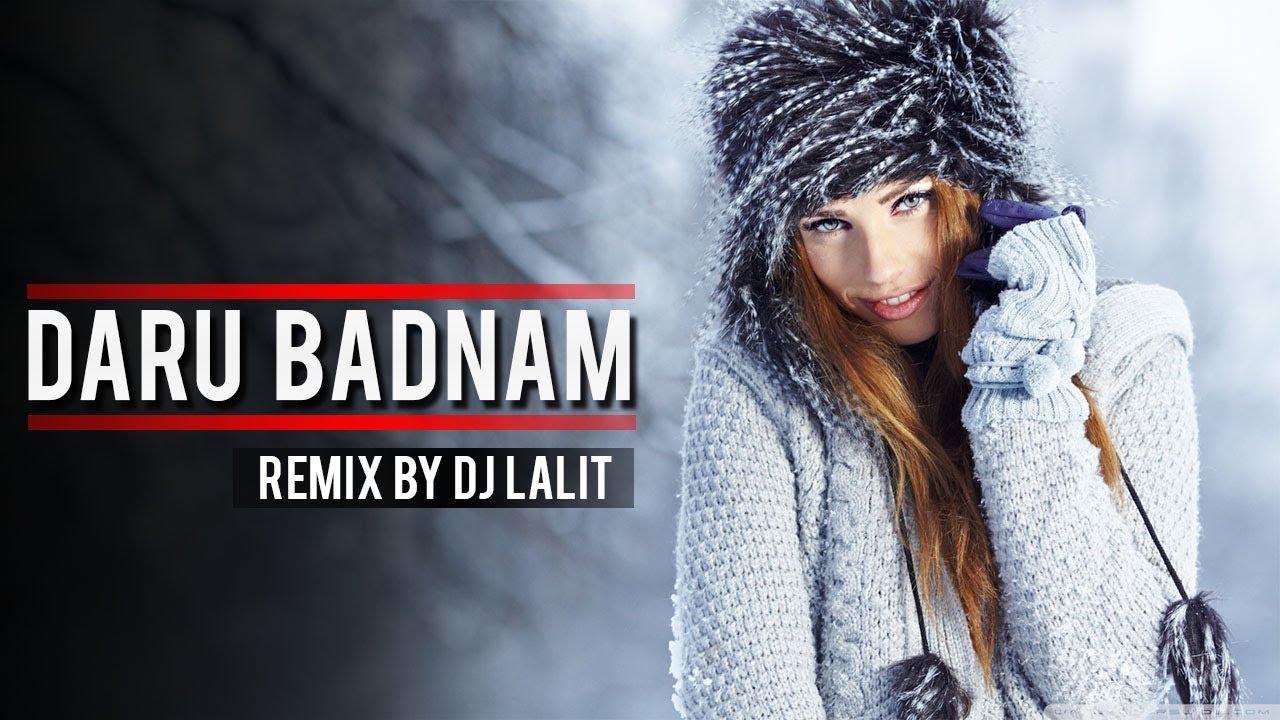 DARU BADNAAM (REMIX) | Kamal Kahlon & Param Singh | - DJ LALIT - YouTube