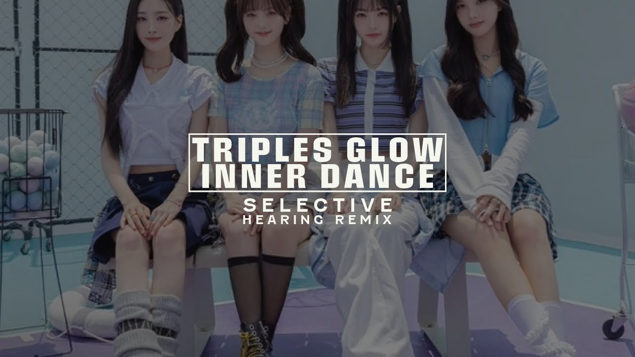 tripleS Glow - Inner Dance (Selective Hearing Remix) - YouTube