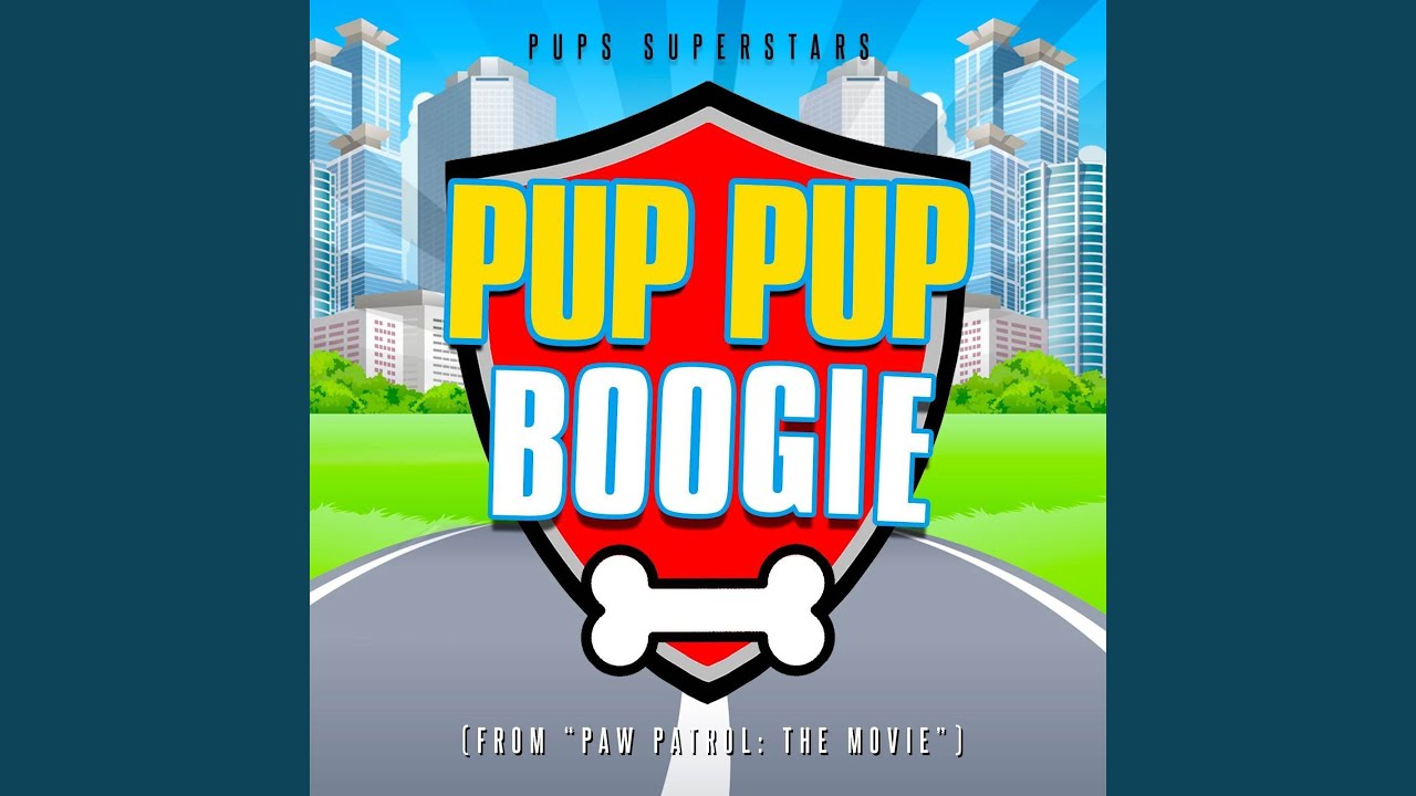 Pup Pup Boogie (From "Paw Patrol: The Movie") - YouTube