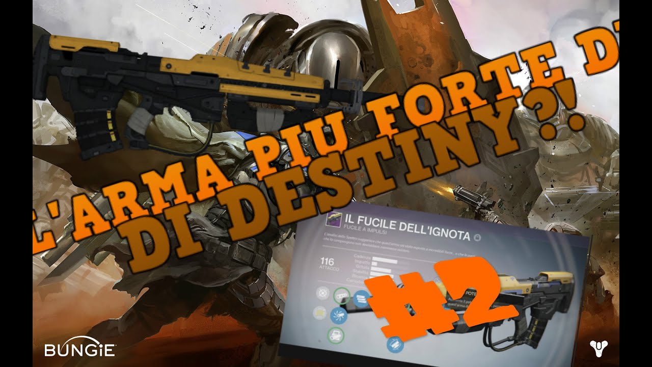 L'ARMA PIU FORTE DI DESTINY?! #2 - [By Chius] - YouTube