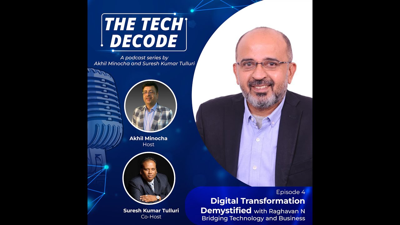Ep 4 - Digital Transformation Demystified with Raghavan N - President ...