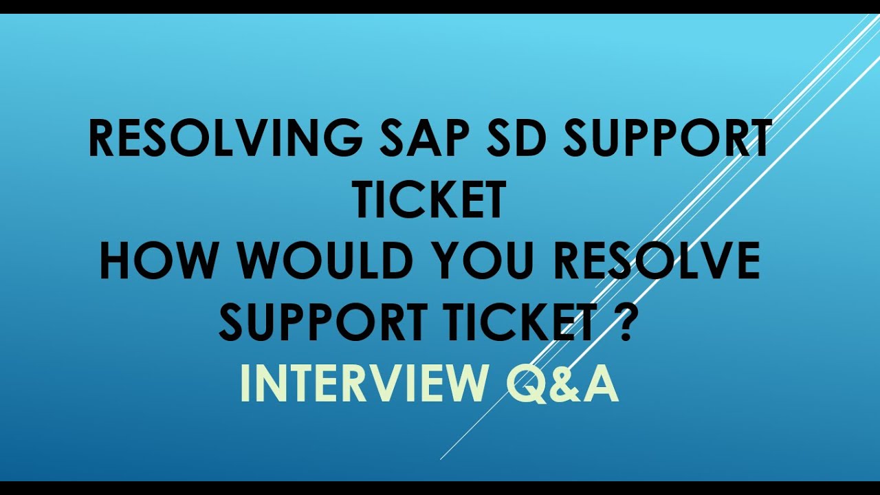 sap sd support mistake needs to be avoided | sap sd support ticket ...