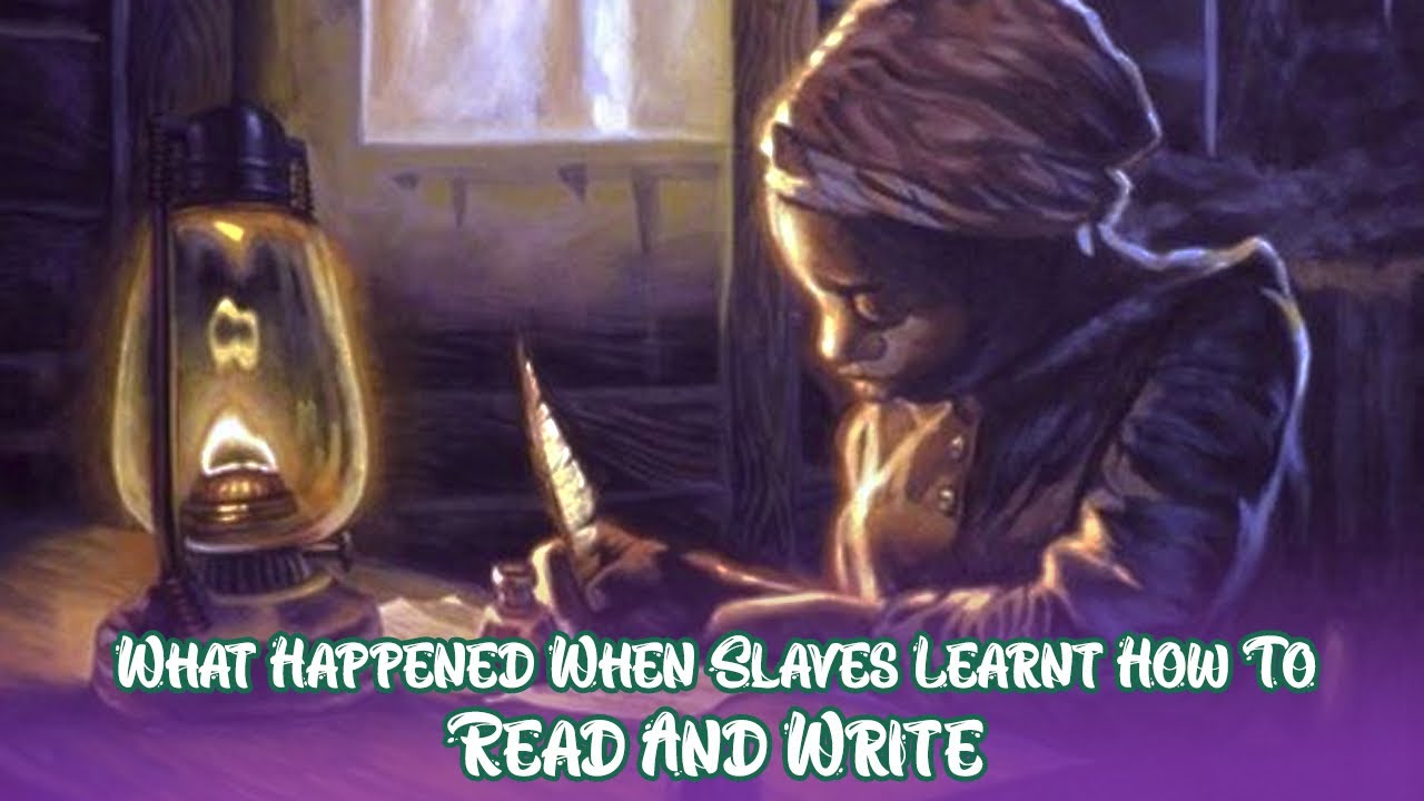 What Happened When Slaves Learnt How To Read And Write - YouTube