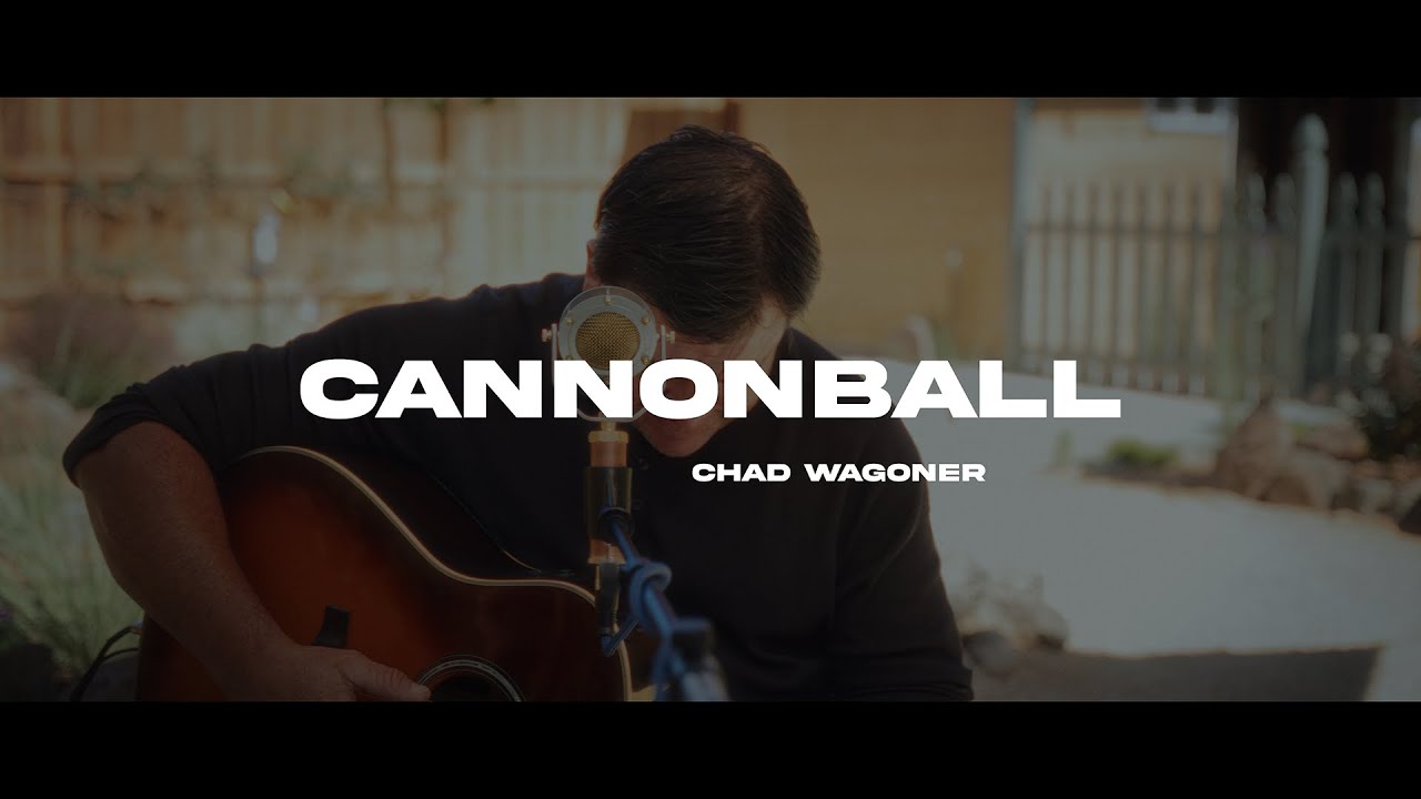 Chad Wagoner - Cannonball - YouTube