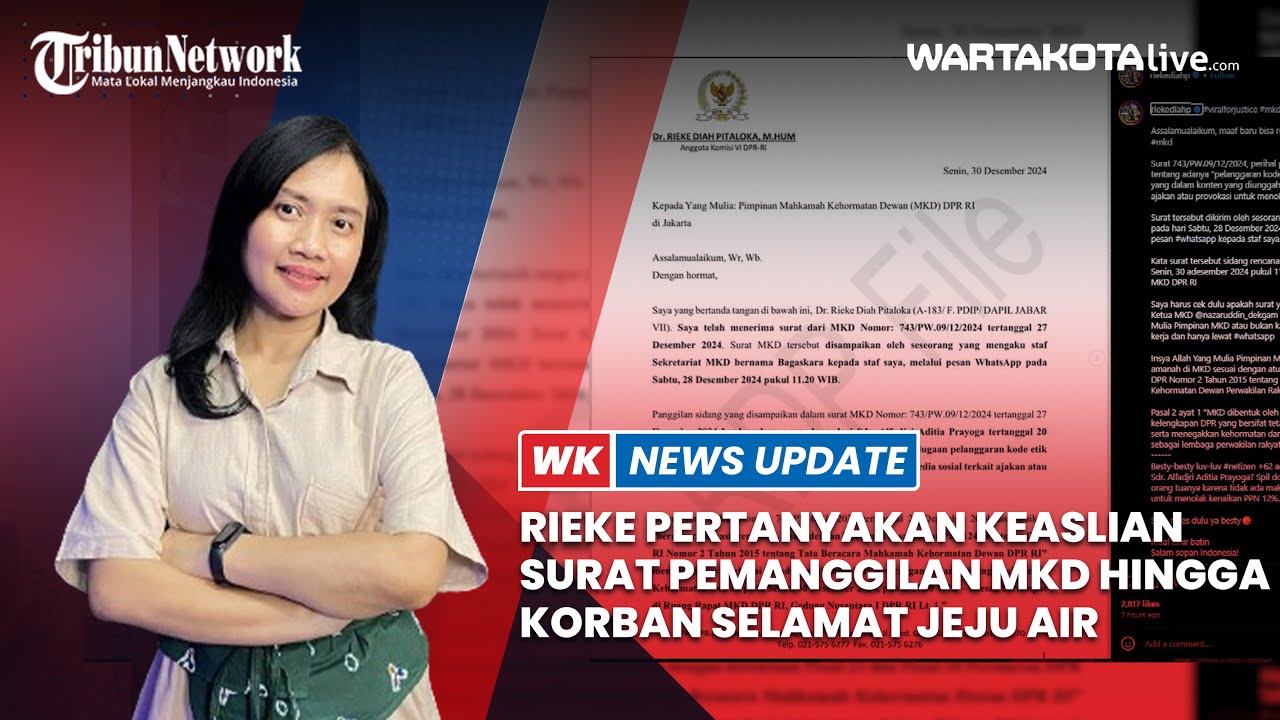 🔴WK NEWSUPDATE :Rieke Pertanyakan Keaslian Surat Pemanggilan MKD Hingga Korban Selamat Jeju Air ...