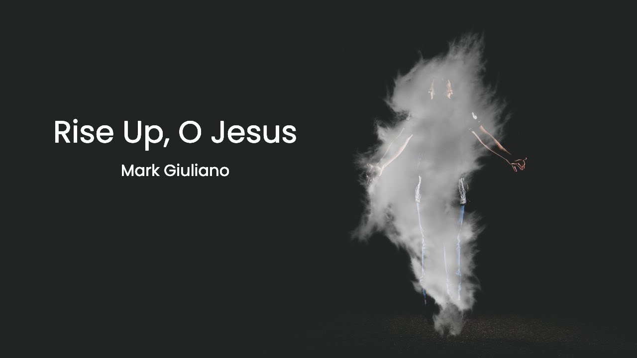 Rise Up, O Jesus - an ascension day song - YouTube
