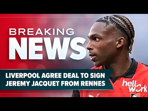 Liverpool agree deal to sign Jeremy Jacquet from Rennes | Breaking News