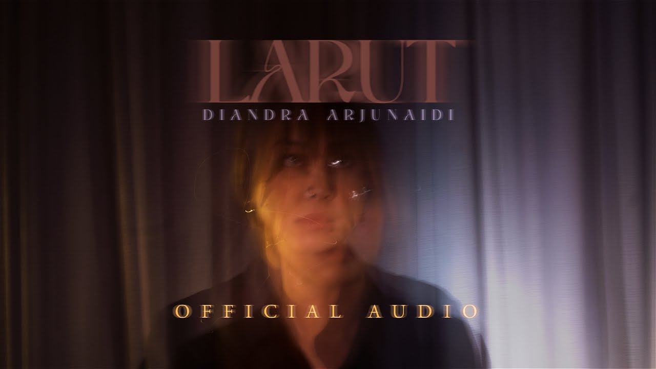 Diandra Arjunaidi - Larut (Official Audio) - YouTube