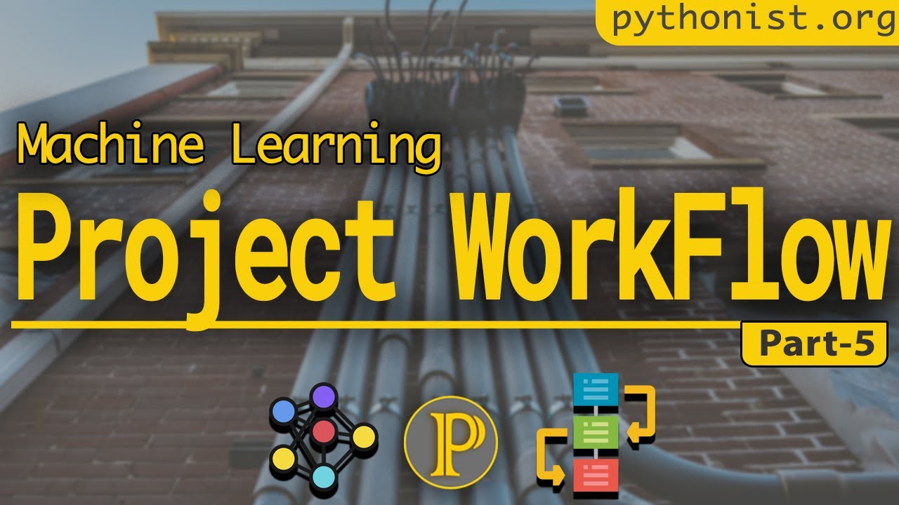 Machine Learning Project Workflow Machine Learning Using Tensorflow Pt 5 Youtube