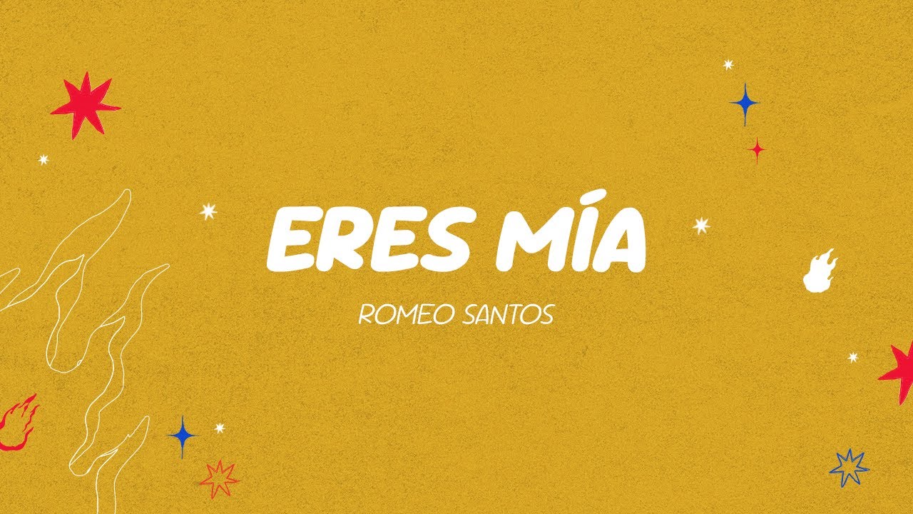 Romeo Santos - Eres Mía [Letra Oficial] - YouTube