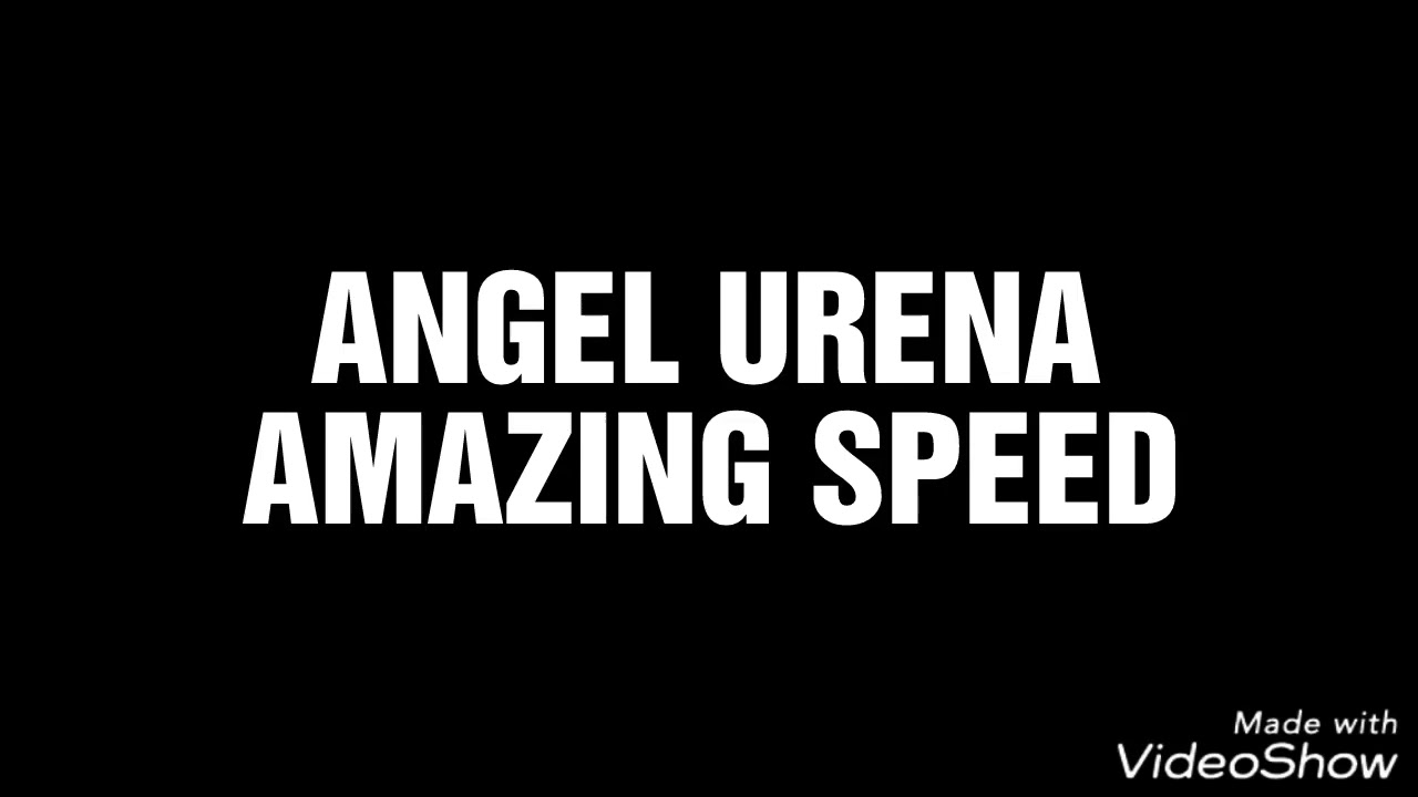 Amazing speed of angel urena! - YouTube