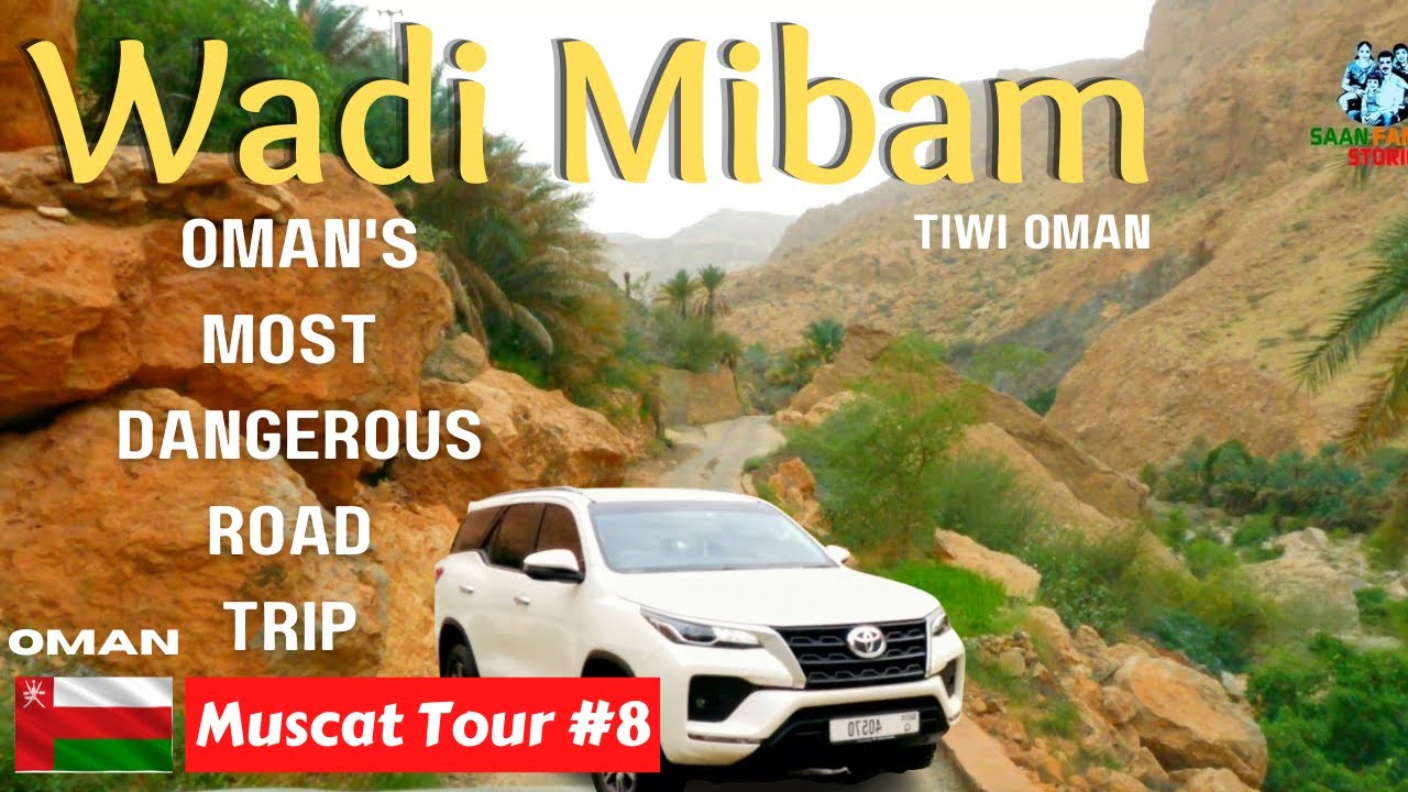 Wadi Mibam | Oman's most dangerous road trip | Wadi Tiwi |Muscat Tour ...