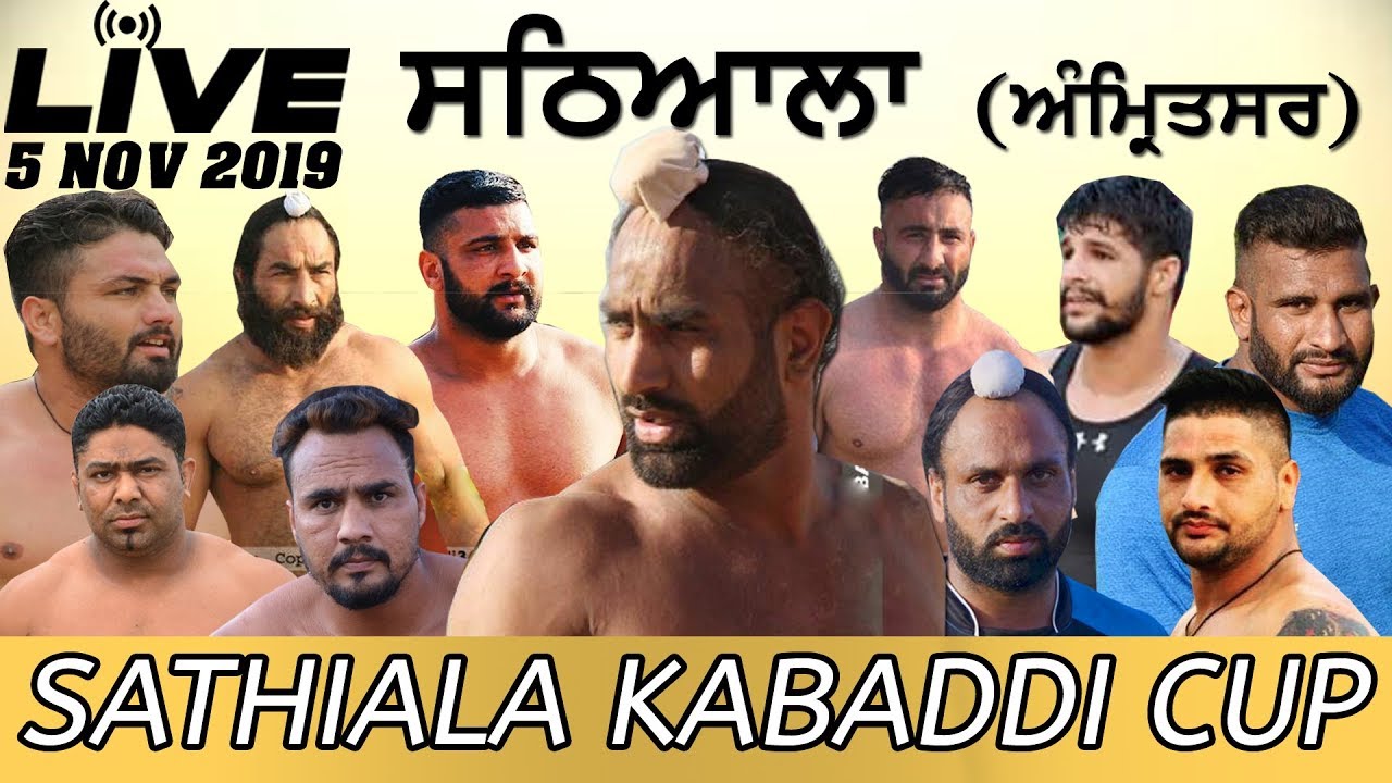 LIVE 🔴 SATHIALA (Amritsar) KABADDI CUP - [ 5-NOV-2019 ] 🔴 LIVE STREAMED ...
