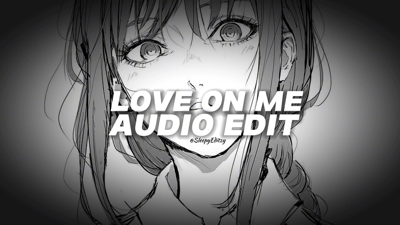 love on me || jtbazz [edit audio] - YouTube