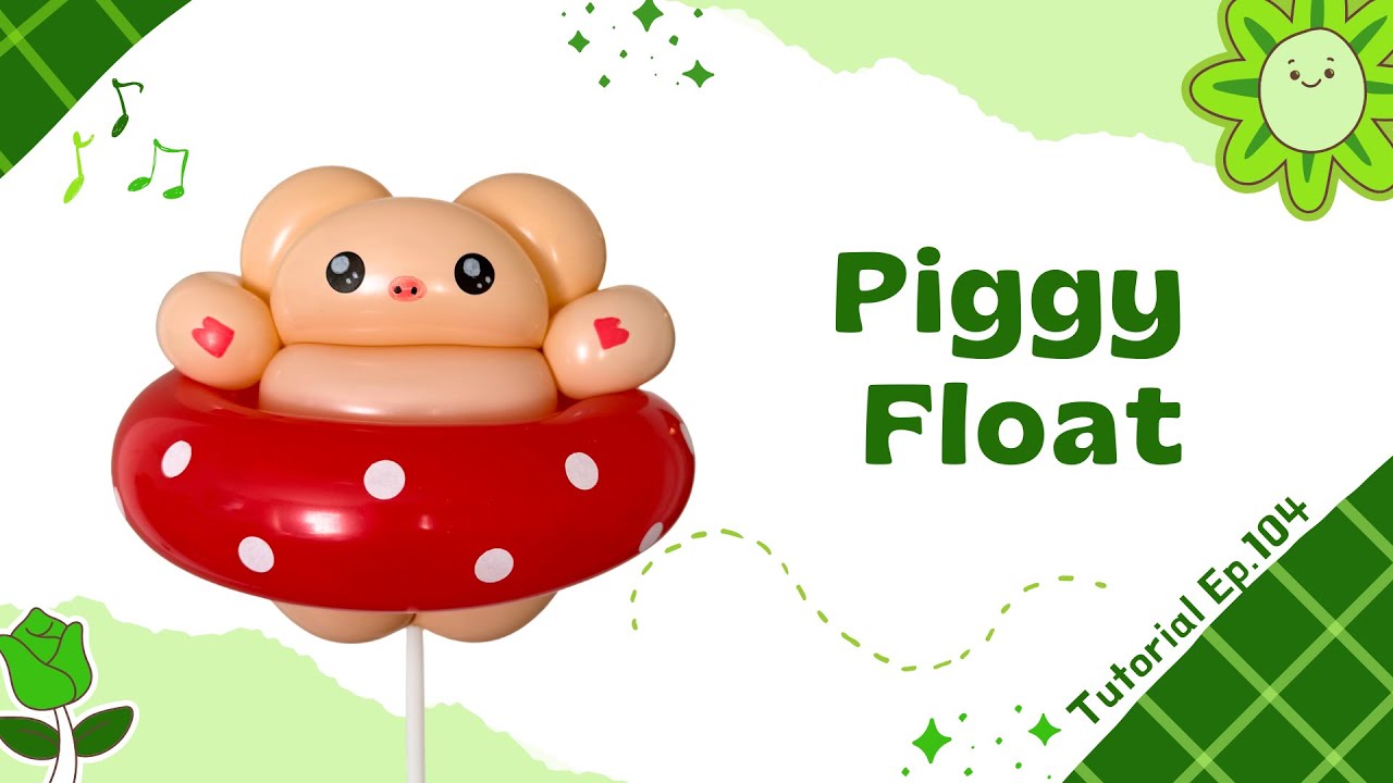 🛟 How you make a Piggy Float | Super Easy Design | Step-by-step ...
