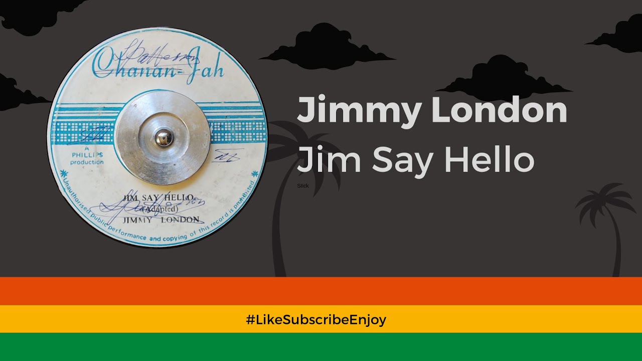 Jimmy London - Jim Say Hello [1976] - YouTube