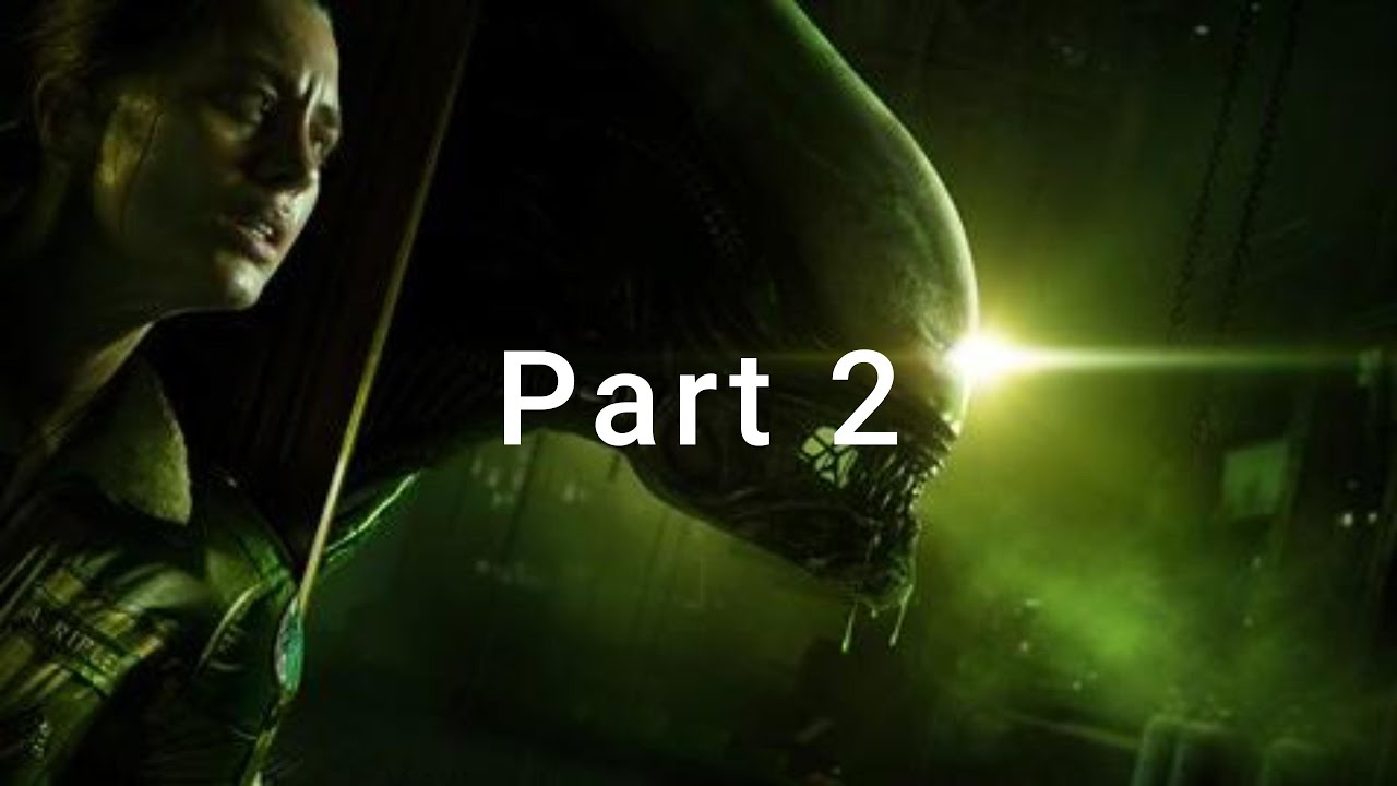Alien Isolation Part 2 (Playing My Back Log) - YouTube
