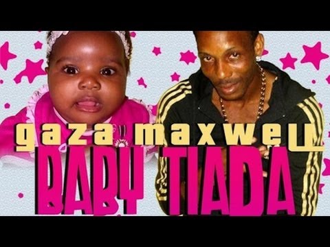 Gaza Maxwell - Baby Tiara (You Are) [Tiara Riddim] May 2013