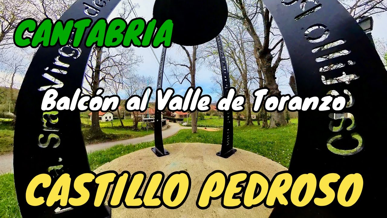 CASTILLO PEDROSO. Dominando el Valle de Toranzo desde lo alto. Corvera ...