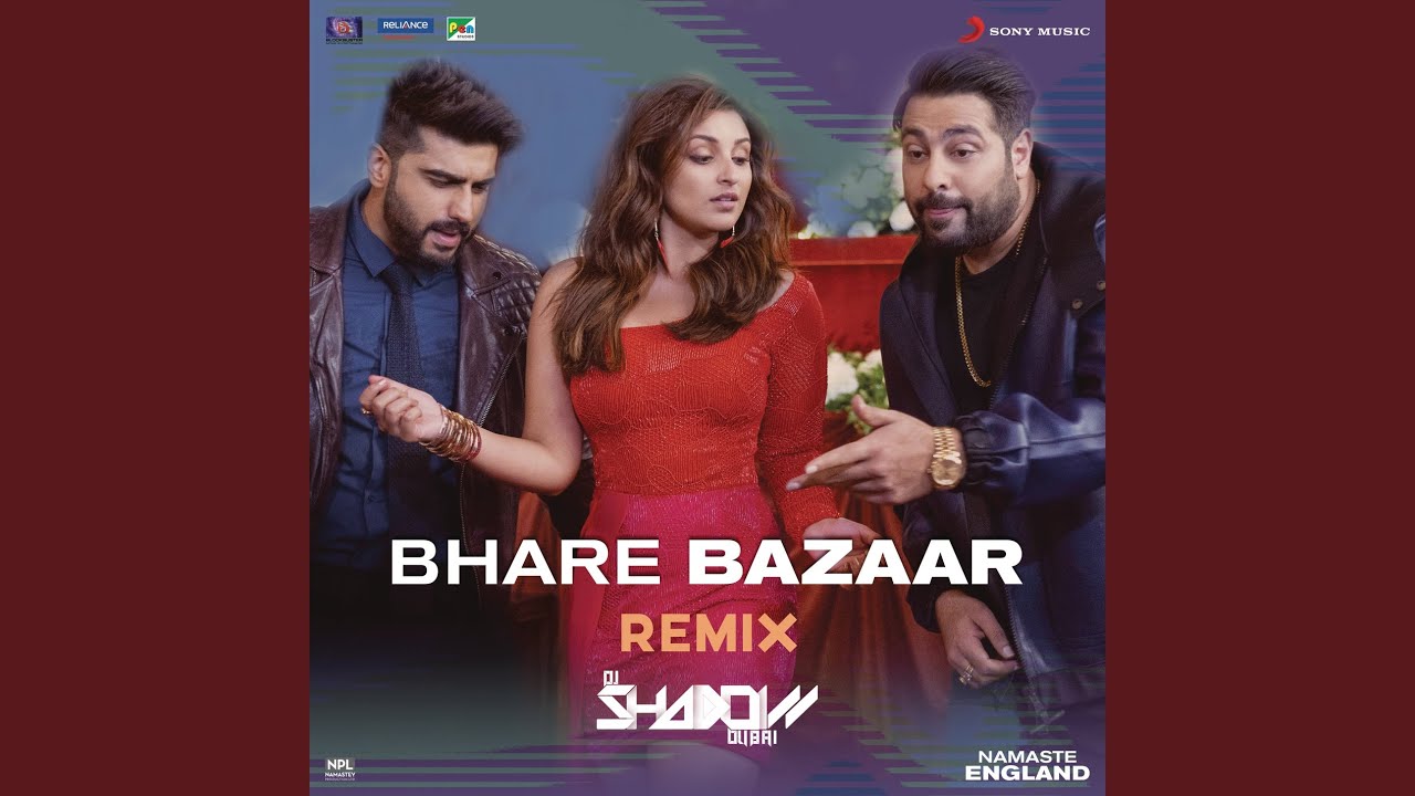 Bhare Bazaar (Remix by DJ Shadow (From "Namaste England")) - YouTube Music
