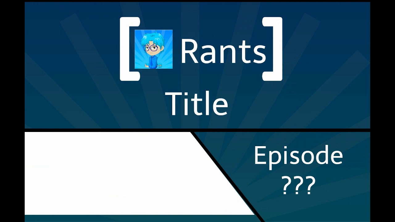 New Rant Intro ★HD Reupload★ - YouTube