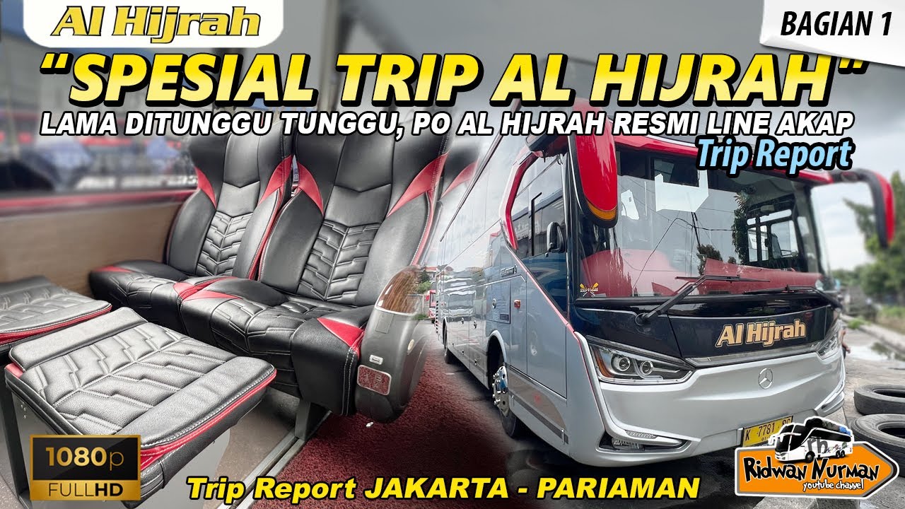 YANG DITUNGGU TUNGGU ! SPESIAL TRIP BUS AL HIJRAH ROAD TEST JAKARTA ...