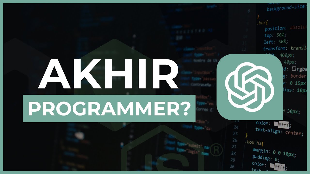 ChatGPT dan A.I bukan akhir programmer, ini alasannya - YouTube