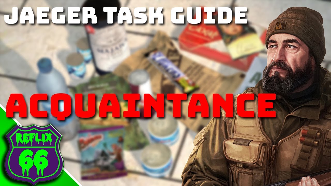 Acquaintance Task Guide - Jaeger Task Guides - Escape From Tarkov - YouTube