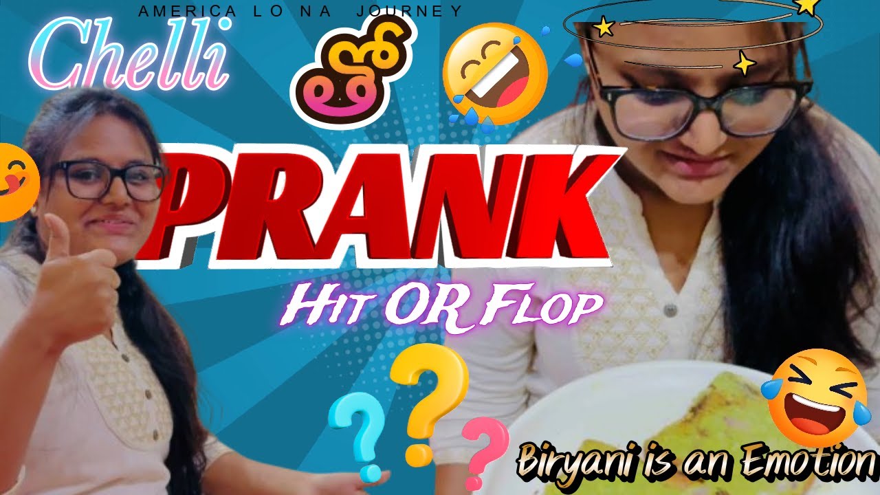 Chelli tho PRANK || Hit OR Flop || Biryani is an emotion || Full on ...