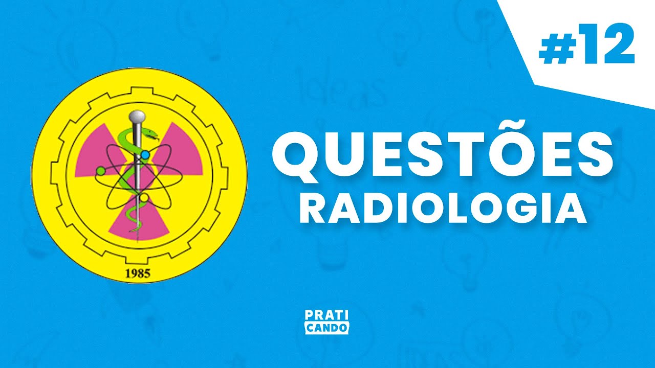 SIMULADO DE RADIOLOGIA #12 | Praticando - YouTube