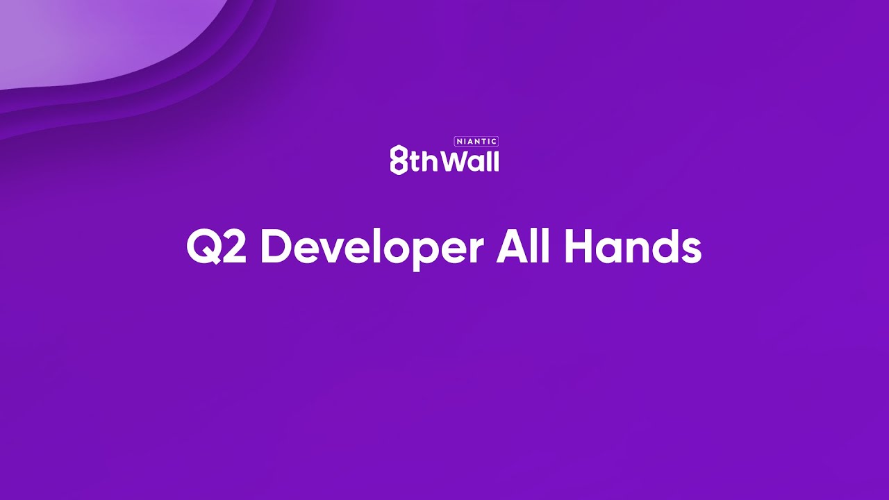 Q2 Developer All Hands | 8th Wall - YouTube