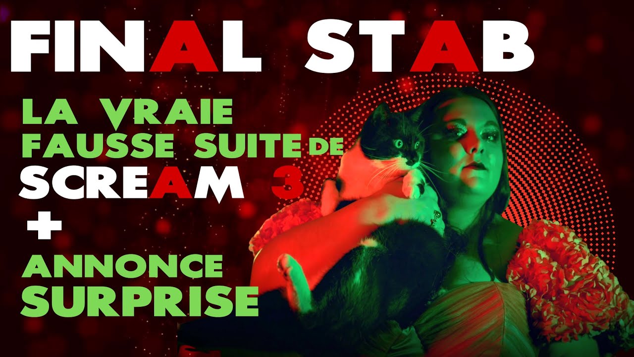 FINAL STAB - La vraie fausse suite de SCREAM 3 + ANNONCE SURPRISE - YouTube