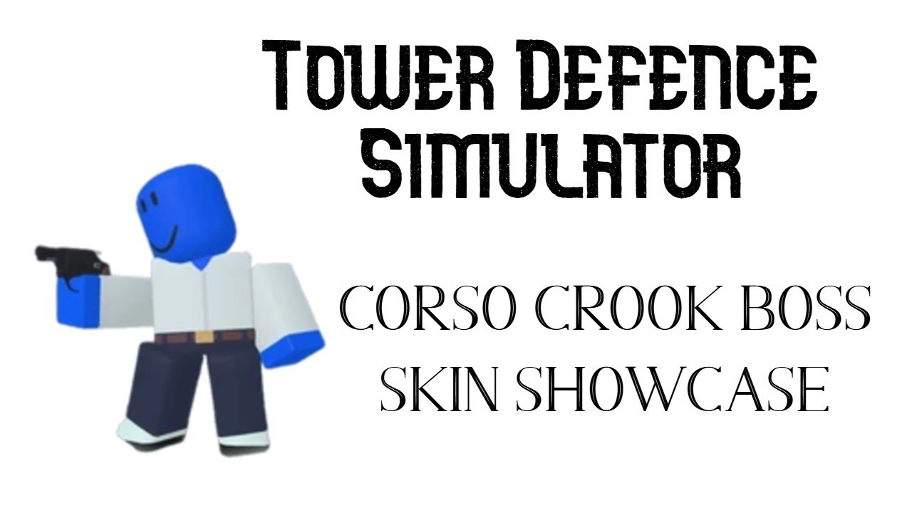 Roblox TDS Skin Showcase [CORSO CROOK BOSS] - YouTube