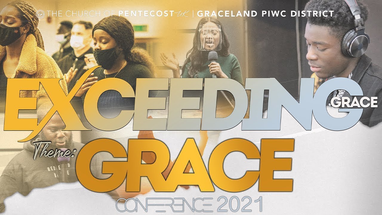 Exceeding Grace Conference - 2021 - DAY 4 - YouTube