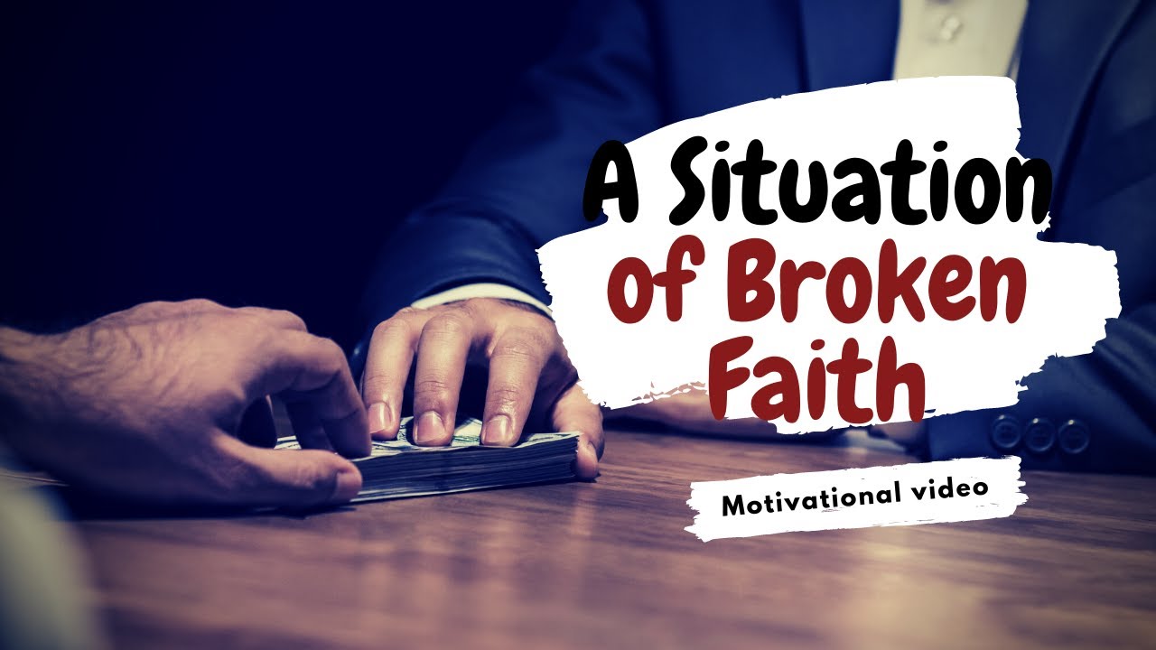 A Situation Of Broken Faith - YouTube